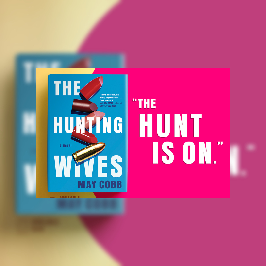 Release Day Spotlight | The Hunting Wives by May Cobb – The Last Reader